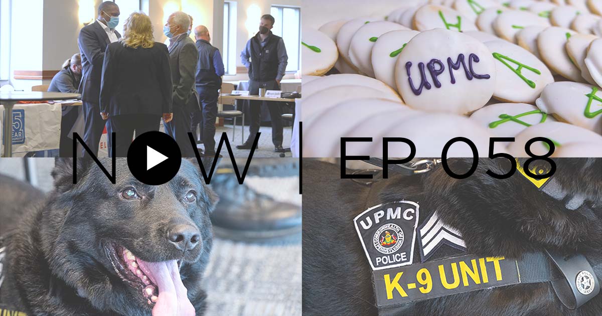NOW - Episode 58 - UPMC & Pitt Health Sciences News Blog